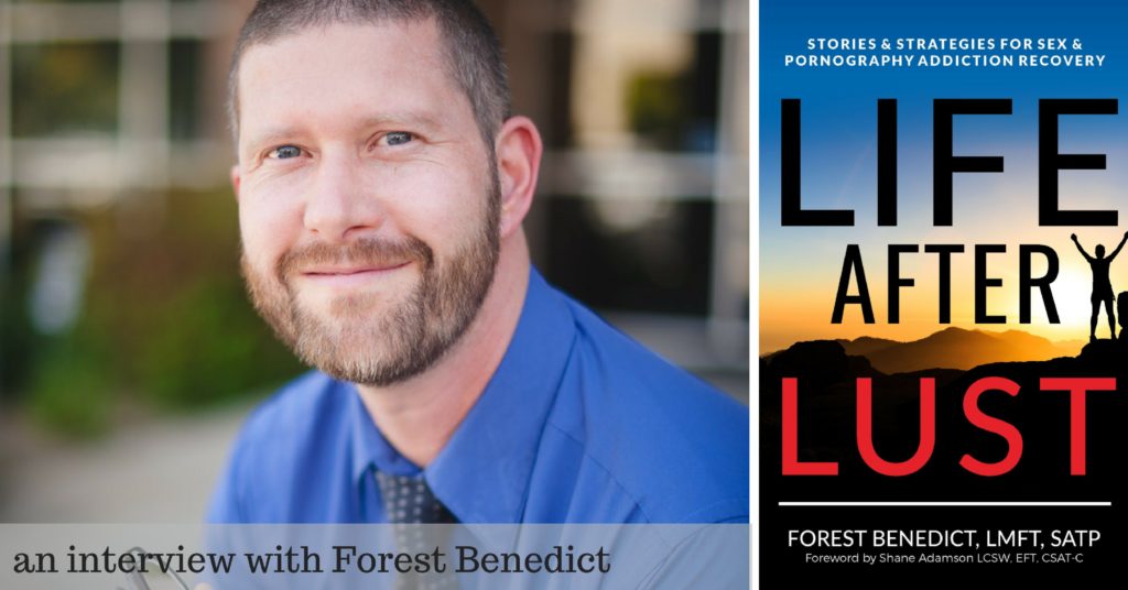 Life After Lust – A Conversation with Forest Benedict | Project Patch
